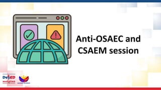 Grades 7 to 8 Anti- OSAEC and CSAEM session.pptx