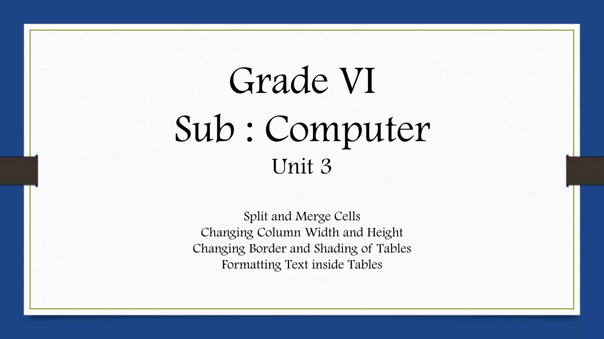 Grade vi sub word processor tabular presentation unit 3 | PPTX
