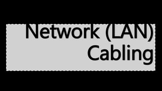 LAN Cabling | PPTX