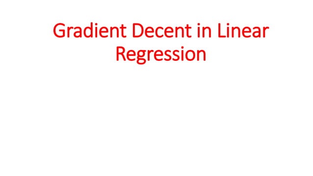 Gradient Decent in Linear Regression.pptx | Technology & Computing