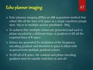 gradientechopulsesequence of MRI latest editiin | PPT