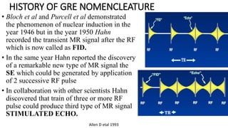 Gradient Recalled Echo(GRE) | PPTX