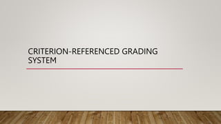 Grading-System (Norm and Criterion).pptx | Standardized Testing ...