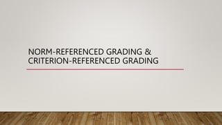 Grading-System (Norm and Criterion).pptx