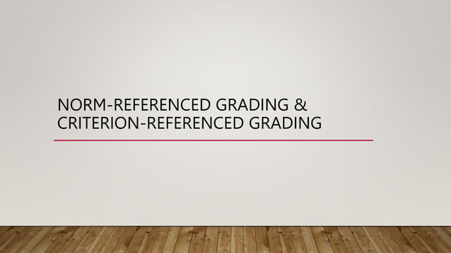 Grading-System (Norm and Criterion).pptx | Standardized Testing ...