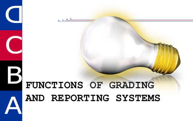 Grading and reporting | PPTX | Educational Assessment | Education