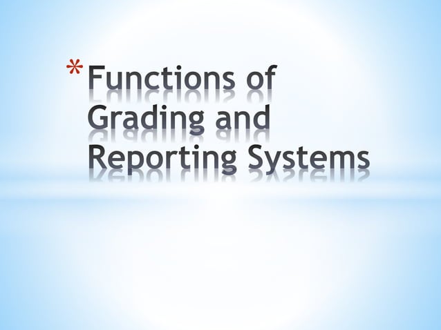 Grading and reporting | PPTX | Educational Assessment | Education