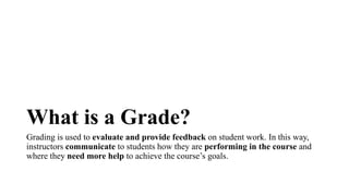 the grading and assessment ppt-7.p p t x | PPT