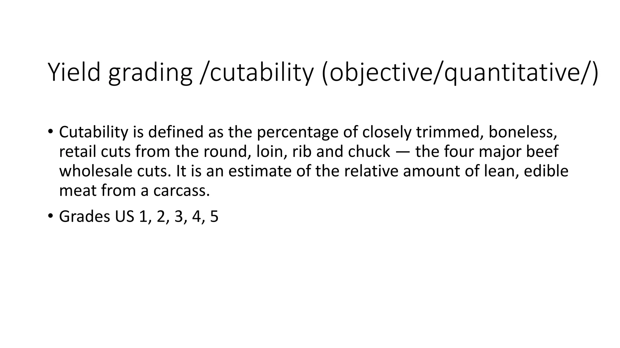 Grading judging and fabrication of meat carcass | PPTX