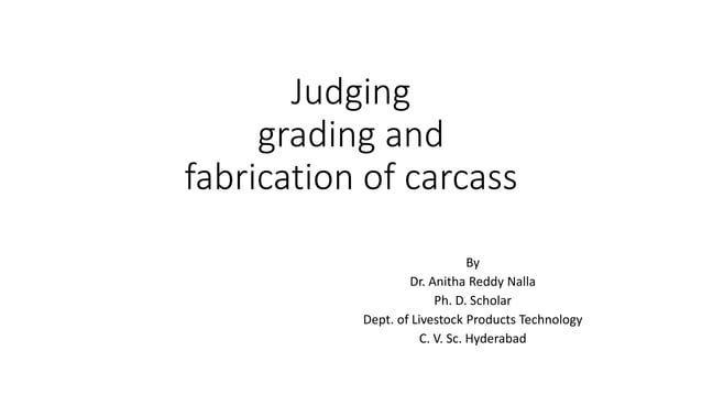 Grading judging and fabrication of meat carcass | PPTX | Agriculture ...