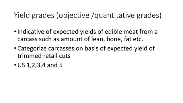 Grading judging and fabrication of meat carcass | PPTX | Agriculture ...
