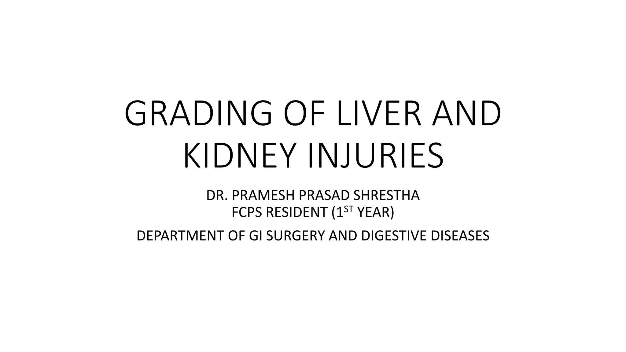 Grading of liver and kidney injuries | PPTX