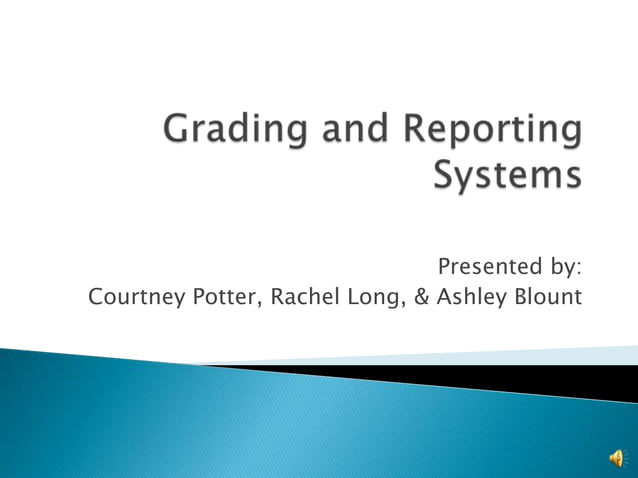 Grading & reporting systems complete presentation | PPTX