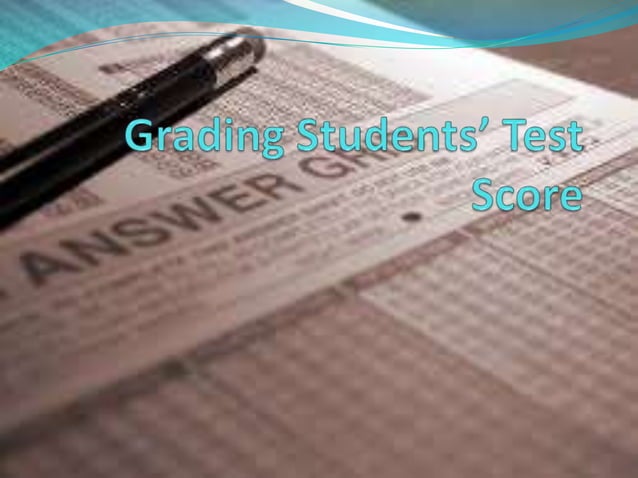 Grading students’ test score | PPTX | Standardized Testing ...