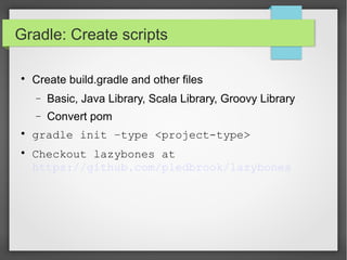 Gradle: The Build system you have been waiting for | PPT