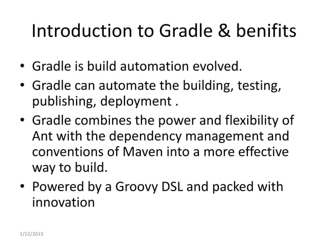 Gradle : An introduction | PPTX | Operating Systems | Computer Software and Applications