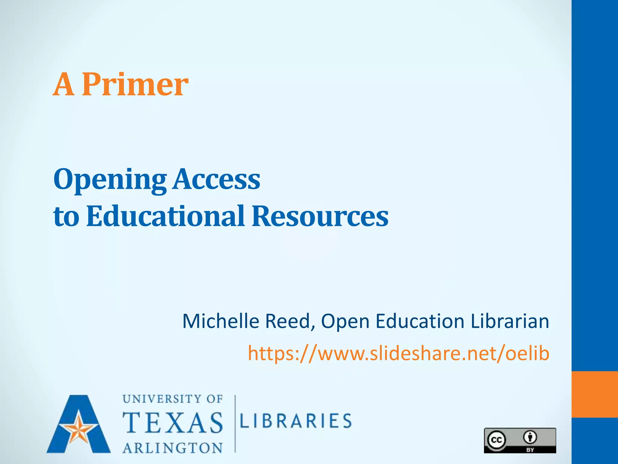 Opening Access to Educational Resources: A Primer | PPTX ...