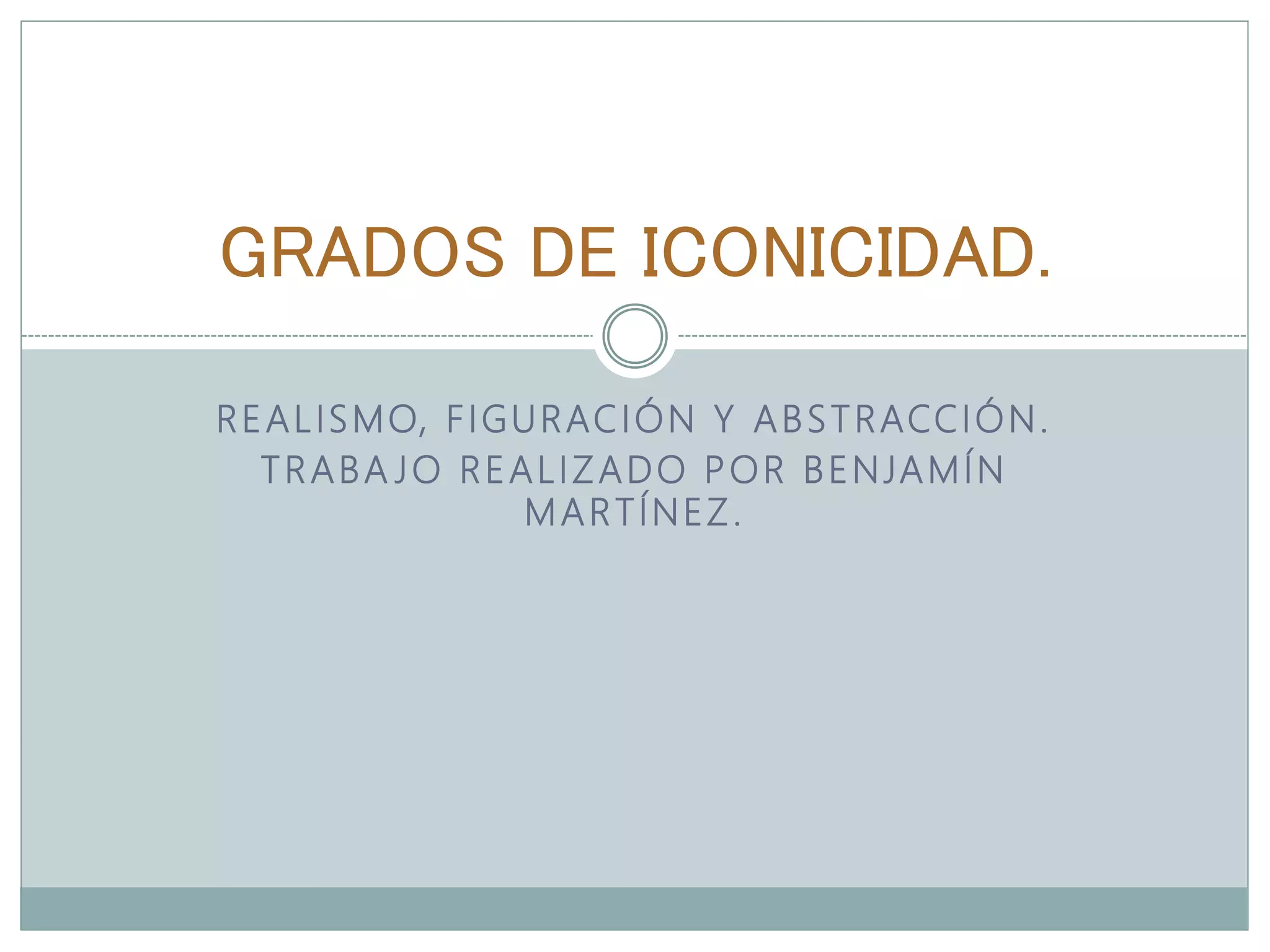 Grados de iconicidad plastica y visual | PPTX