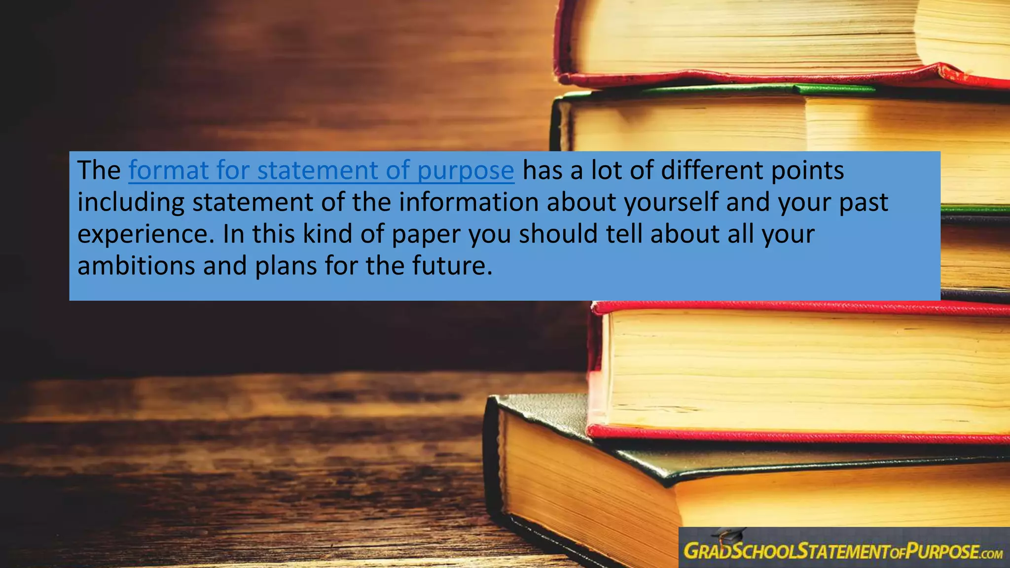 What is format for statement of purpose for graduate school? | PPTX