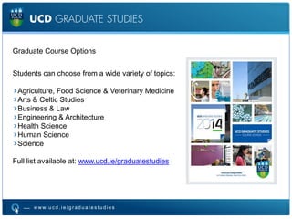 Graduate Degrees UCD | PPTX | Postgraduate Education | College Education