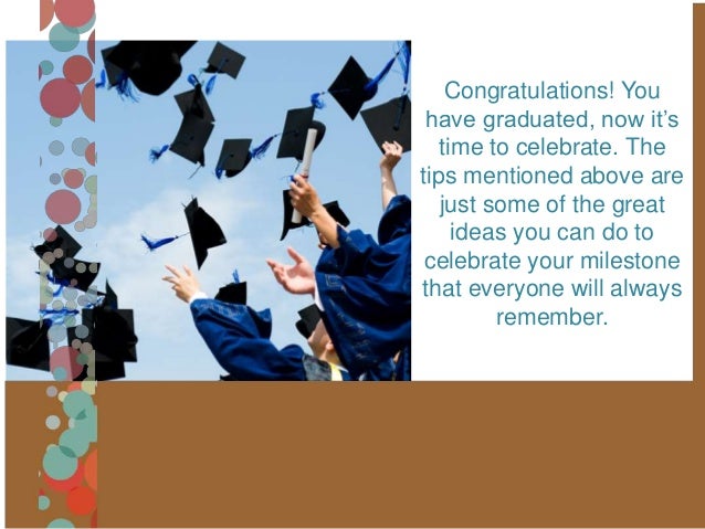 Graduationpartyideastomakeyourcelebrationspecial 150507023011-lva1-app6891