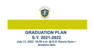 presentation on GRADUATION PLAN-2022.pptx