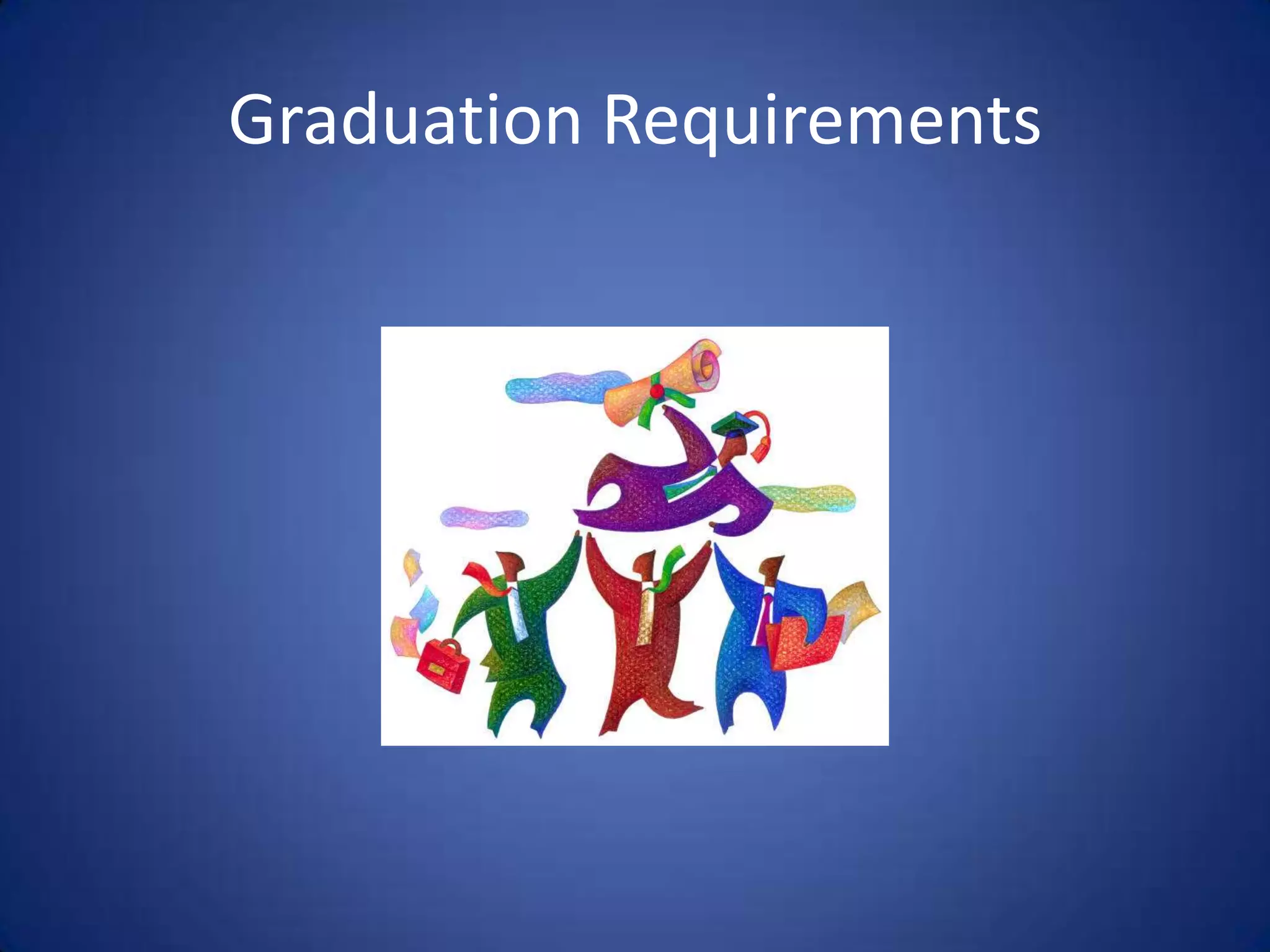 Graduation requirements | PPTX