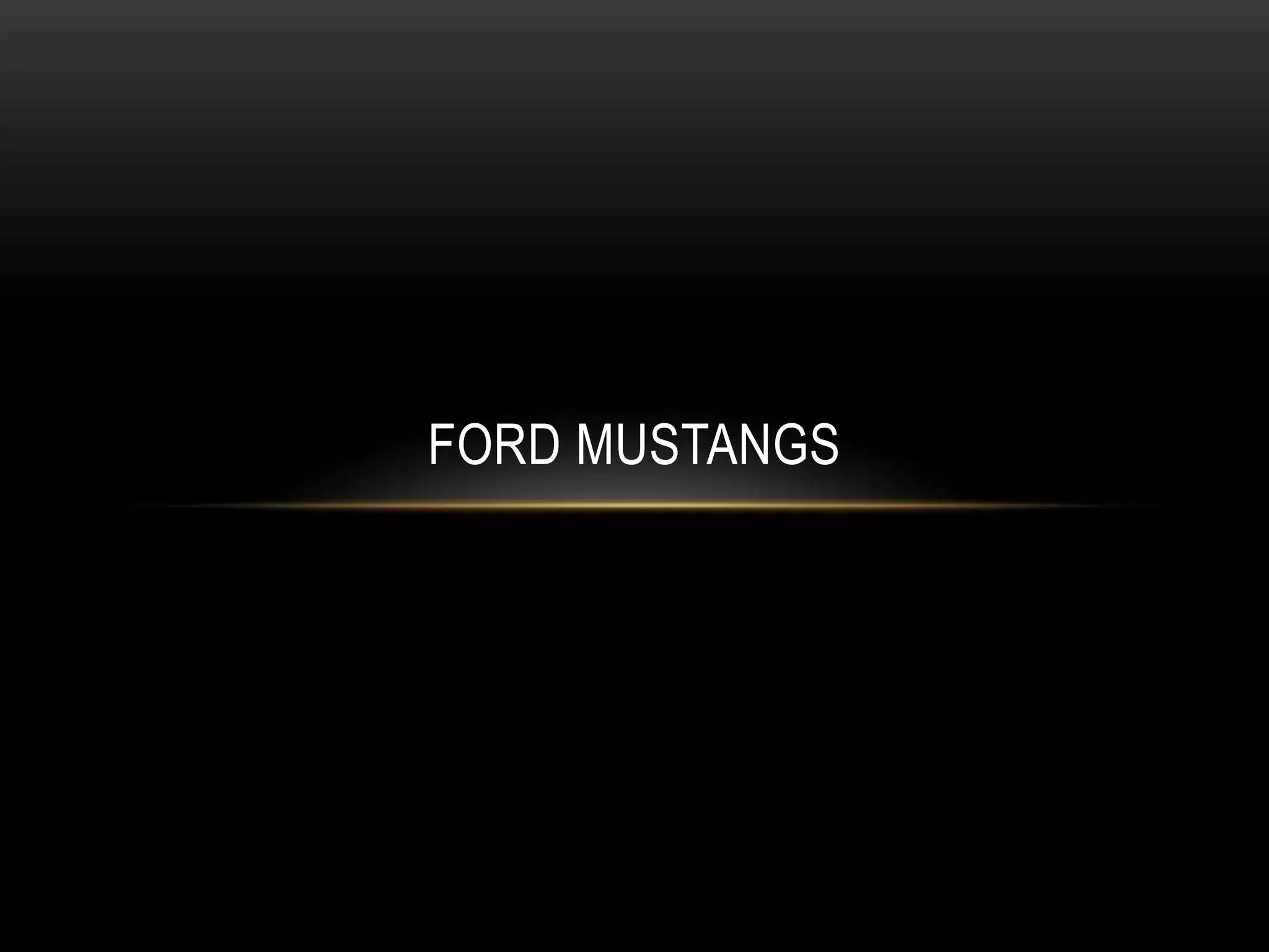 Grady`s powerpoint about Mustangs | PPT