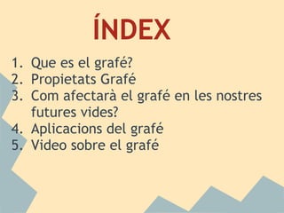 Treball sobre el Grafé | PPT