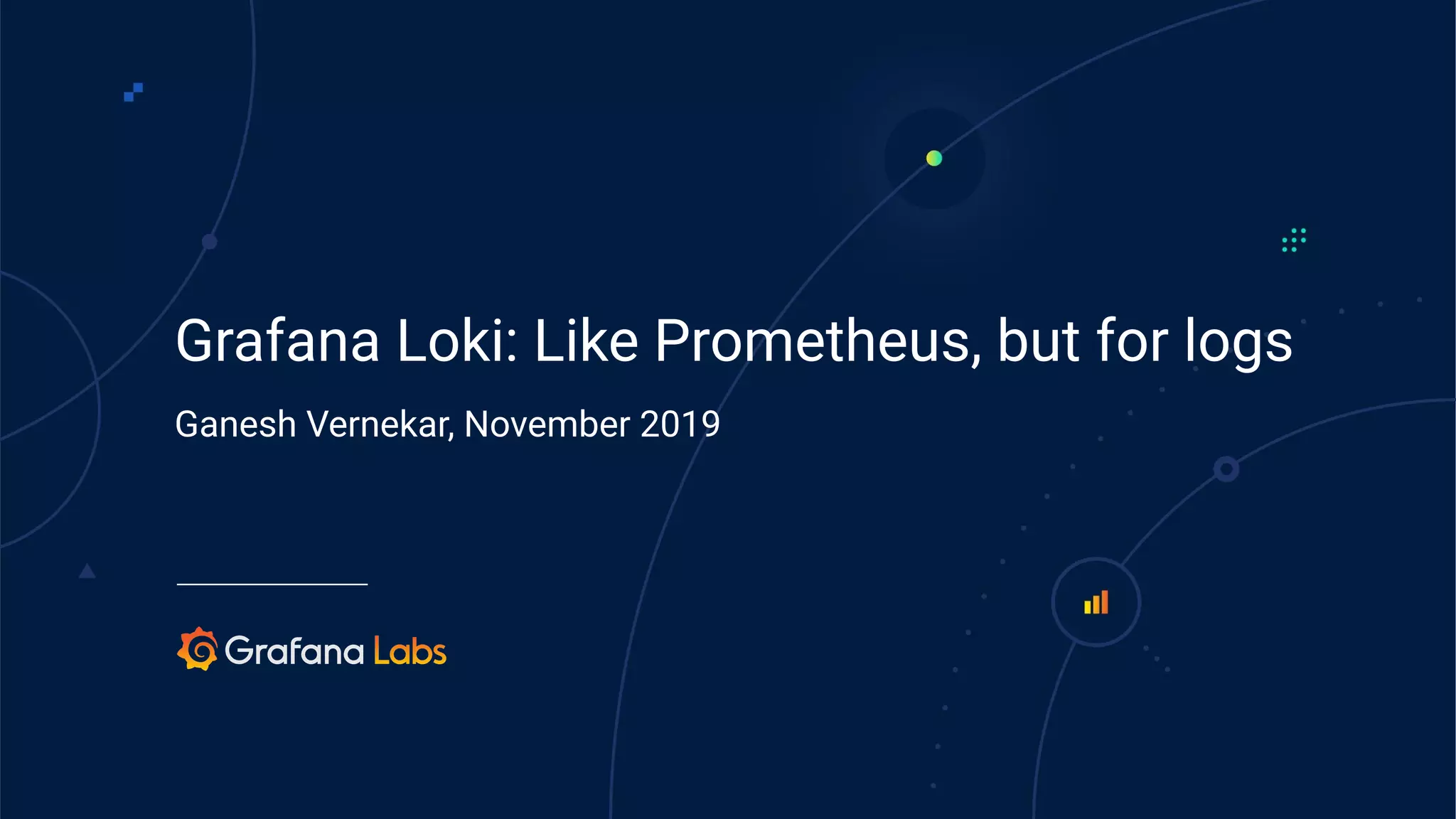 OSMC 2019 | Grafana Loki: Like Prometheus, but for Logs by Ganesh ...
