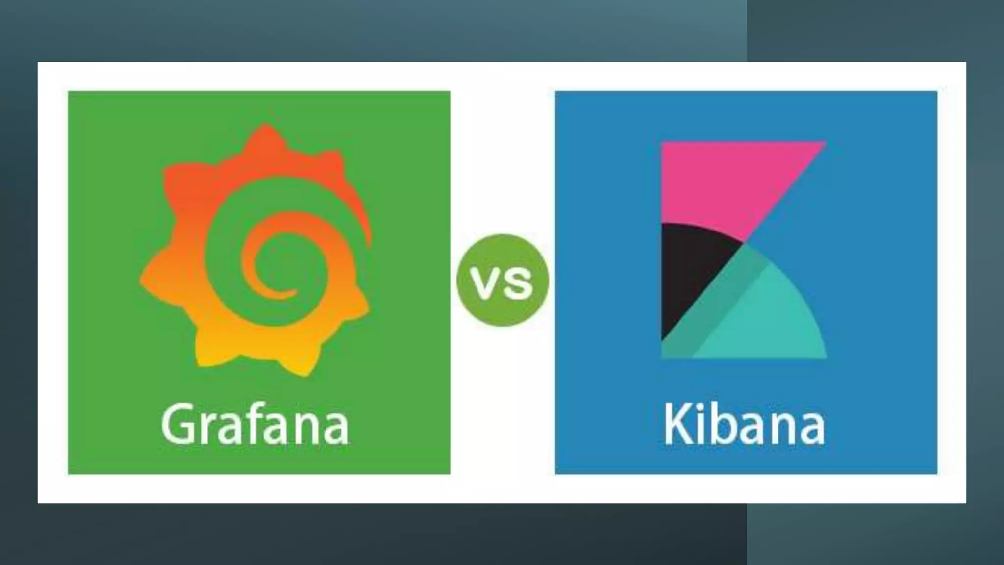Grafana vs Kibana | PPTX