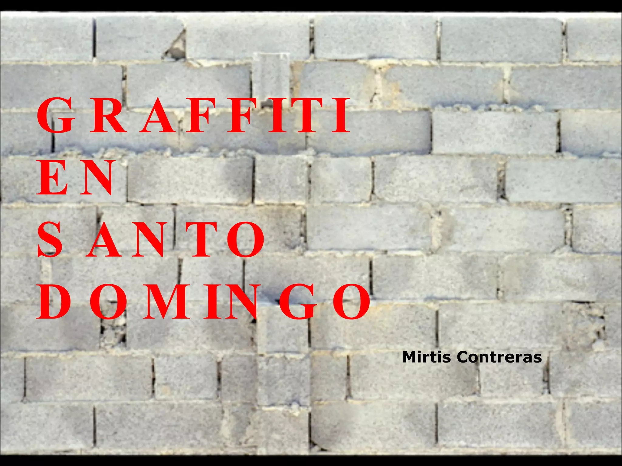 Graffiti En Dominicana | PPT