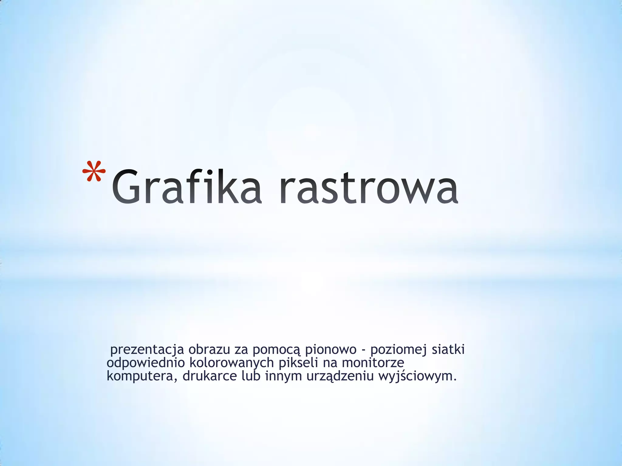 Grafika rastrowa | PPTX | Graphics Software | Computer Software and ...