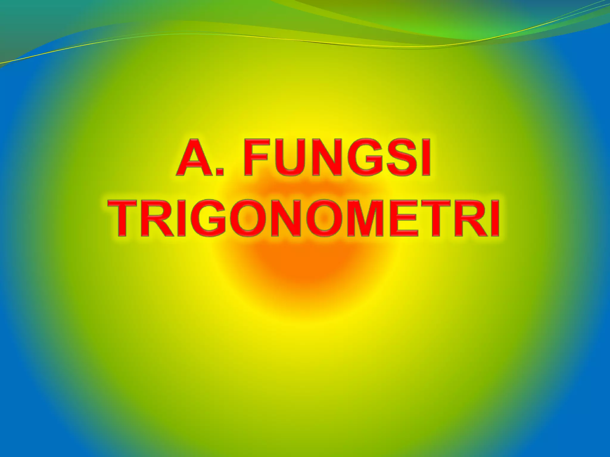 Fungsi dan Grafik Fungsi Trigonometri | PPTX