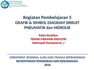Grafik dan Simbol Pneumatik-Hidrolik.pptx