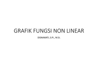 GRAFIK FUNGSI PERSAMAAN NON LINEAR.pptx.pdf
