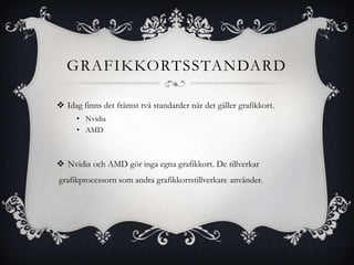 Grafikkort och ljudkort | PPT