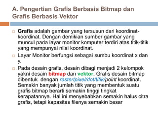 grafis-berbasis-vektor-dan-berbasis-bitmap.ppt