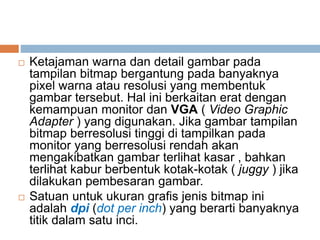 grafis-berbasis-vektor-dan-berbasis-bitmap.ppt