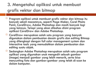 grafis-berbasis-vektor-dan-berbasis-bitmap.ppt