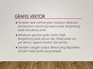 Grafis Berbasis Vector & Bitmap.ppt
