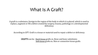 Grafts in oral and maxillofacial surgery | PPTX