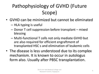 Graft versus host disease | PPTX