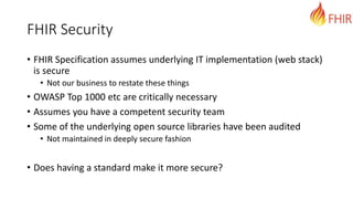 APIsecure 2023 - FHIR API Security, Grahame Grieve (Health Intersections) | PDF