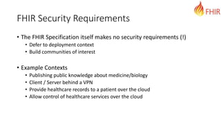 APIsecure 2023 - FHIR API Security, Grahame Grieve (Health Intersections) | PDF