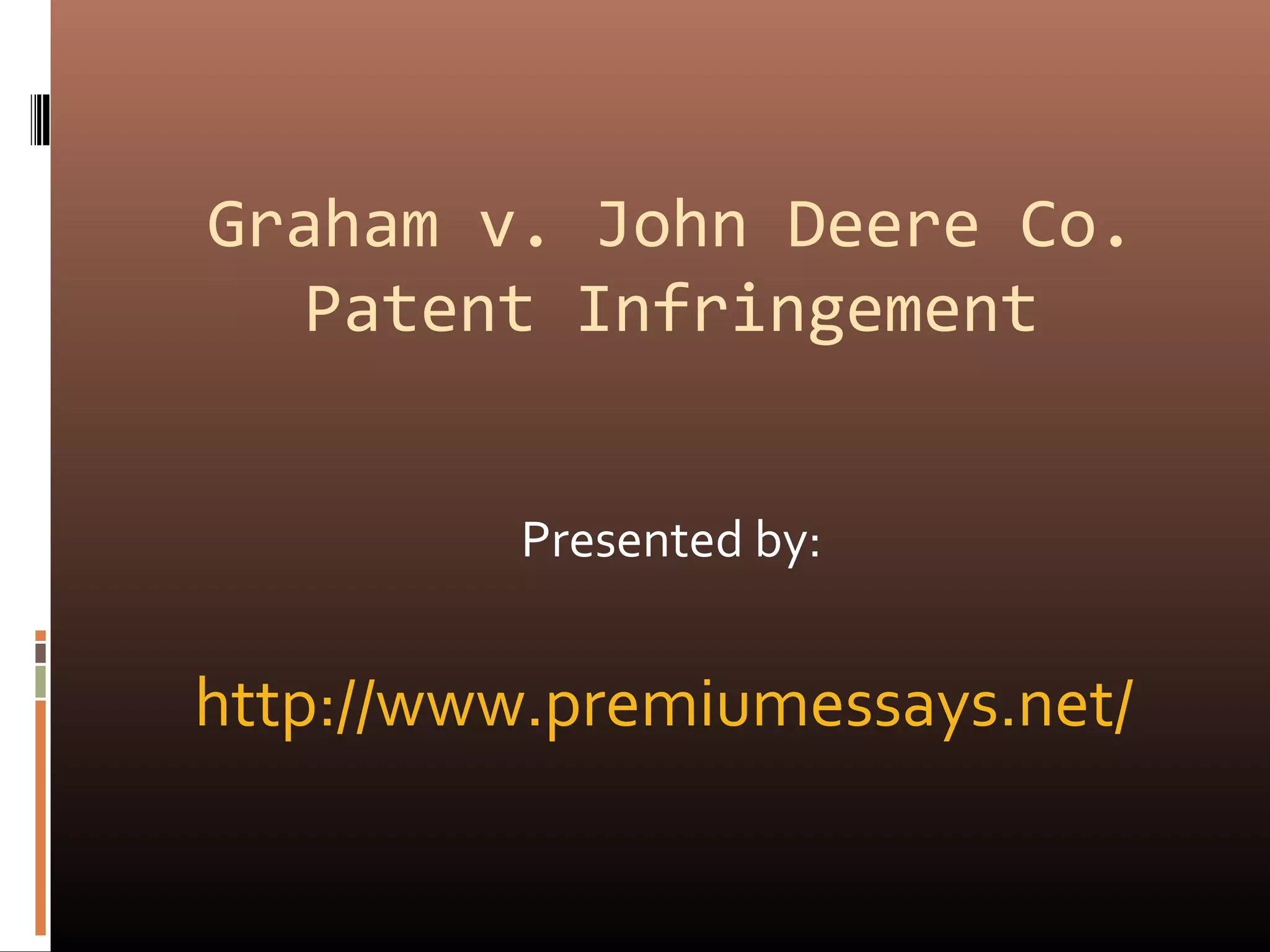 Graham v. john deere co. patent infringement | PPT