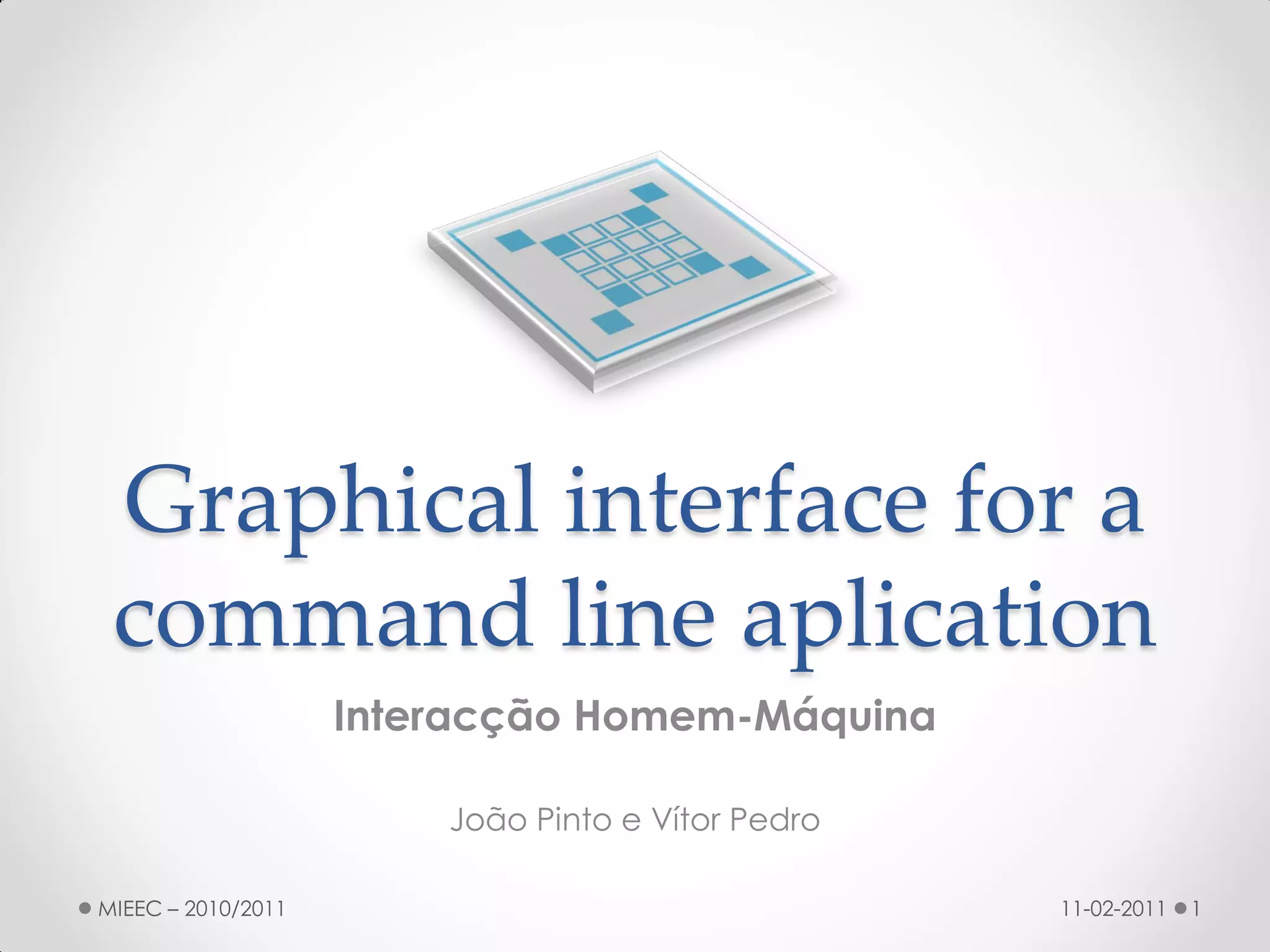 Grahical Interface For a Command line App | PPT