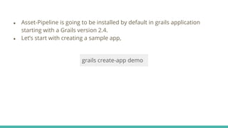 Grails Asset Pipeline Plugin | PPT