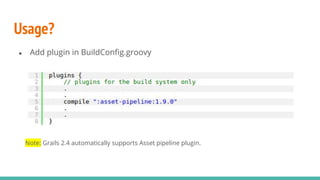 Grails Asset Pipeline Plugin | PPT