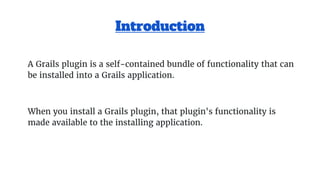 Grails Plugins(Console, DB Migration, Asset Pipeline and Remote pagination) | PPT